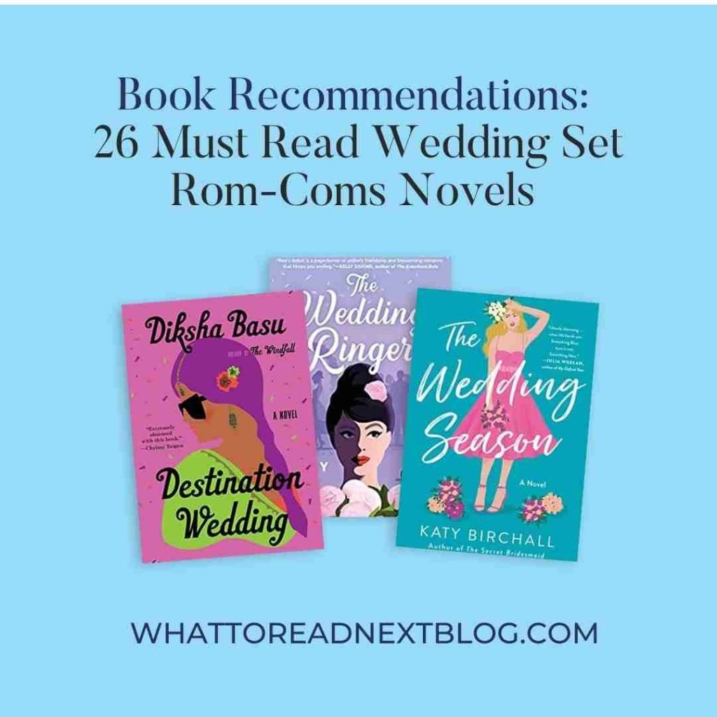 26 Must Read Wedding Set Rom-Coms Novels - What to Read Next